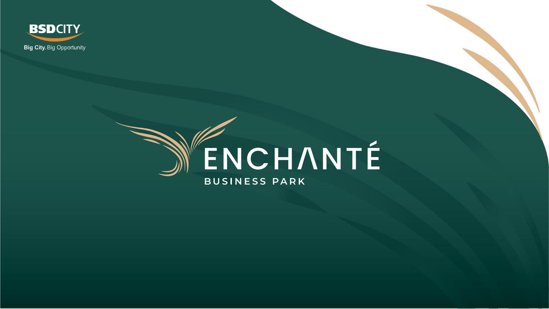 ENCHANTÉ BUSINESS PARK - Bsd City Development